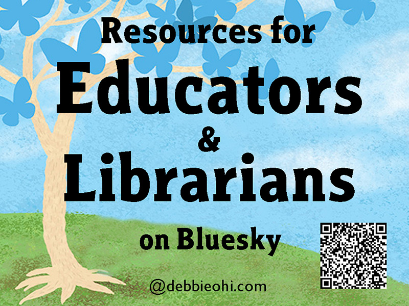 For Educators & Librarians - Debbie Ridpath Ohi - Obsidian Publish